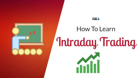 How To Learn Intraday Trading Trading Fuel Team