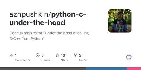 Github Azhpushkinpython C Under The Hood Code Examples For Under The Hood Of Calling Cc