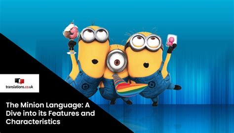 Minion Language Fun Origins And Meaning At Uk