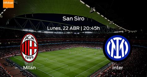 Previa De La Serie A Ac Milan Vs Inter Infobae