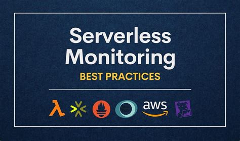 Serverless Monitoring Best Practices Darryl R