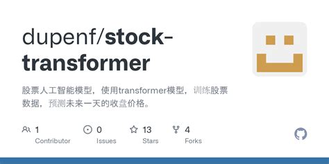Github Dupenfstock Transformer 股票人工智能模型，使用transformer模型，训练股票数据