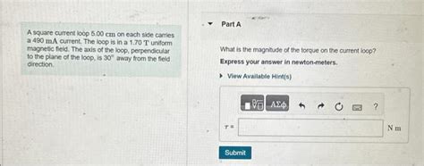 Solved A Square Current Loop 5 00 Cm On Each Side Carries A Chegg Com