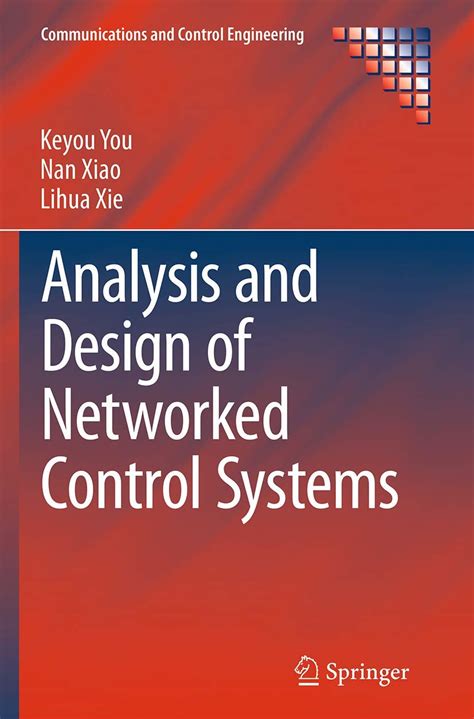 Analysis And Design Of Networked Control Systems You Keyou Xiao