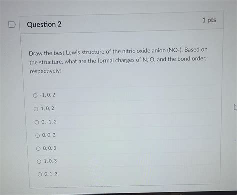 Solved Draw The Best Lewis Structure Of The Nitric Oxide Chegg Com