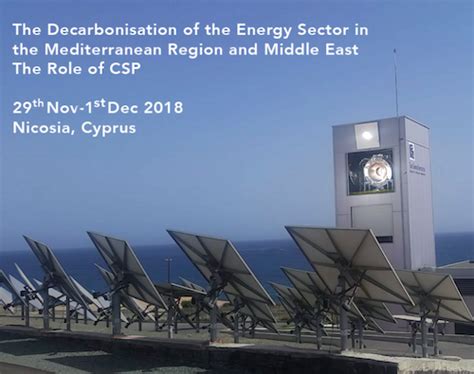 First Ever Conference On The Role Of Csp In Decarbonising The Mediterranean And Middle East