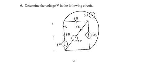 Solved 6 Determine The Voltage V In The Following Circuit Chegg Com