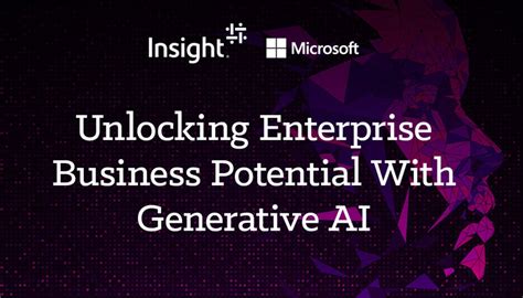 Unlocking Enterprise Business Potential With Generative Ai Insight