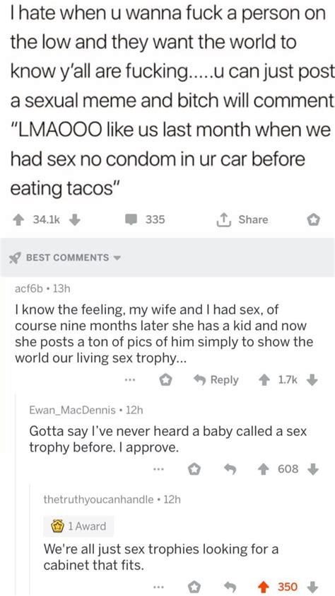 Were All Just Living Sex Trophies Rtechnicallythetruth
