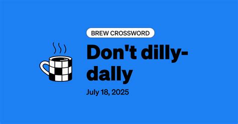 Dont Dilly Dally Morning Brew