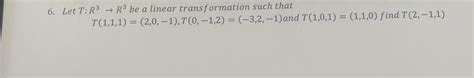 solved let t r {3} rightarrow r {3} be a linear