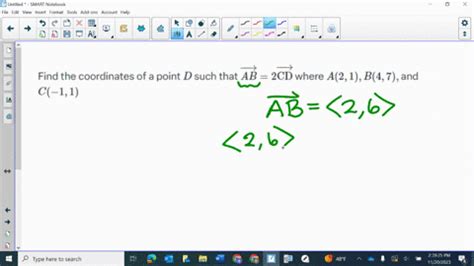 SOLVED Find The Coordinates Of A Point D Such That A B 2 CD Where A 2 1 B 4 7 And C 1 1