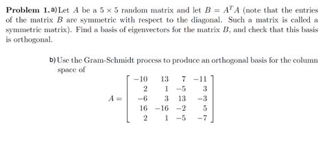 Solved Problem 1alet A Be A 5 X 5 Random Matrix And Let