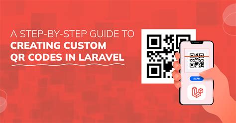 a step by step guide to creating custom qr codes in laravel insights from leading laravel