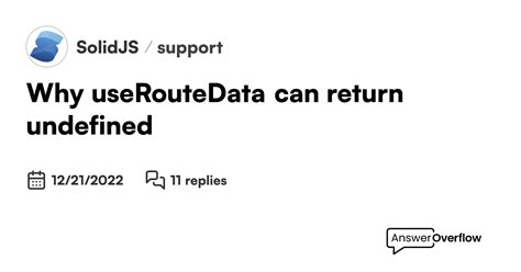 Why Useroutedata Can Return Undefined Solidjs
