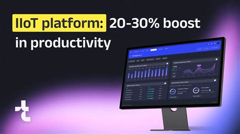 Iiot Platform For A Manufacturing Company 20 30 Boost In Productivity