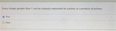 Solved Every Integer Greater Than 1 Can Be Uniquely