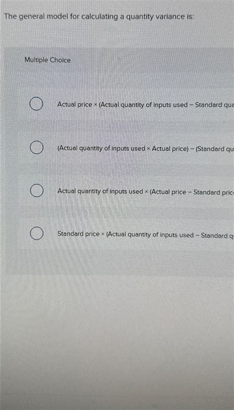 Solved The General Model For Calculating A Quantity Variance
