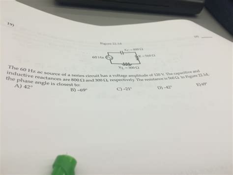 Solved The 60 Hz Ac Source Of A Series Circuit Has A Voltage