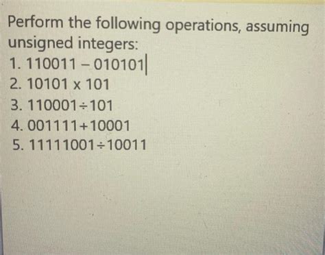Solved Perform The Following Operations Assuming Unsigned