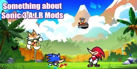Something About Sonic 3 Air Mods Terminalmontage Sonic 3 Air