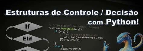 Estruturas de Controle Decisão Python Carlos CGS Python DIO
