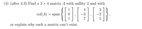 solved 4 after 4 3 find a 3 × 4 matrix a with nullity 2