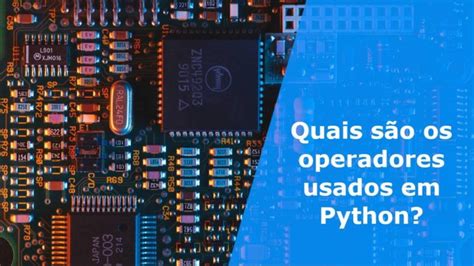 Operadores Python O Guia Completo Vai Programar
