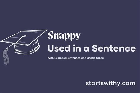 Snappy In A Sentence Examples 21 Ways To Use Snappy