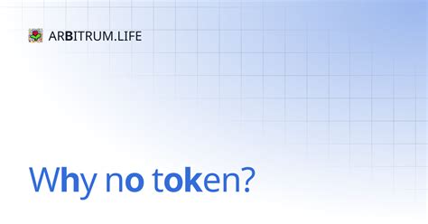 Why No Token Arbitrumlife
