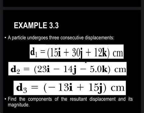 example 3 3 a particle undergoes three consecutive displacements d1