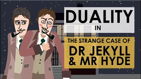 The Strange Case Of Dr Jekyll And Mr Hyde Theme Of Duality