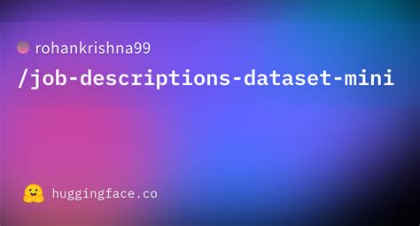 Rohankrishna99 Job Descriptions Dataset Mini · Datasets At Hugging Face
