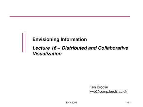 Ppt Envisioning Information Lecture 16 Distributed And Collaborative Visualization
