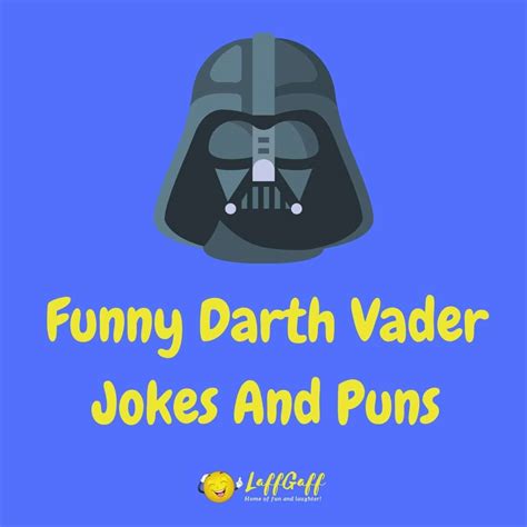 15 Hilarious Darth Vader Jokes And Puns Laffgaff 15 Hilarious Darth Vader Jokes And Puns Laffgaff