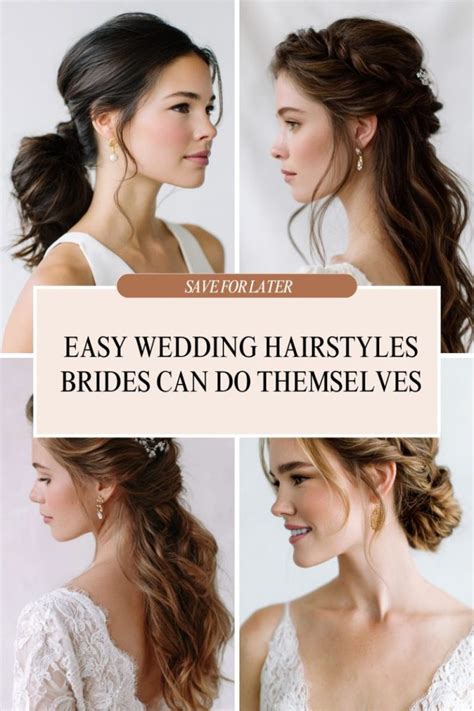 20 Easy Wedding Hairstyles Brides Can Do Themselves The Bridal Post