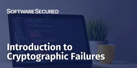 Introduction To Cryptographic Failures