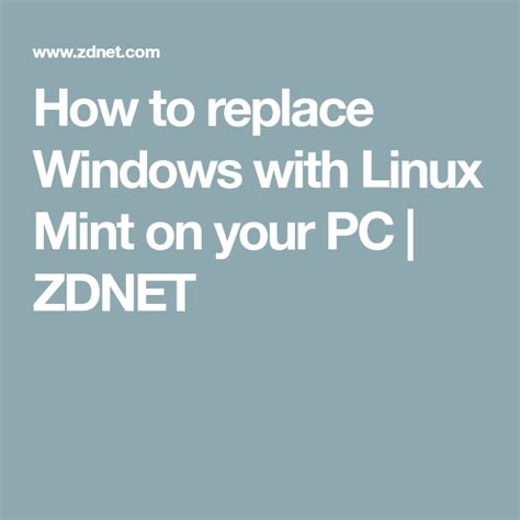 How To Replace Windows With Linux Mint On Your Pc Linux Mint Linux Mint