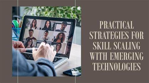 Article 2 Of 3 Parts Practical Strategies For Skill Scaling With Emerging Technologies By