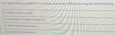 Solved If An Externality Is Present In A Market Economic