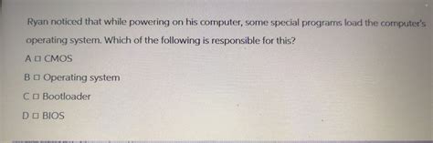 Solved Ryan Noticed That While Powering On His Computer Chegg