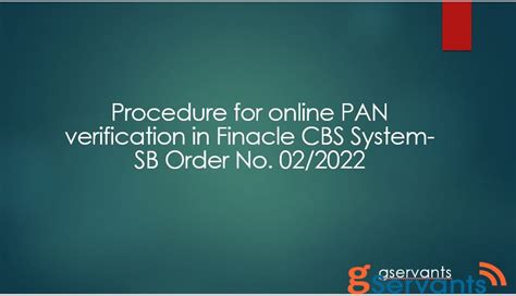 procedure for online pan verification in finacle cbs system sb order no 02 2022