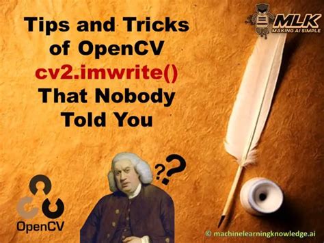 Tips And Tricks Of Opencv Cv2imwrite That Nobody Told You Mlk