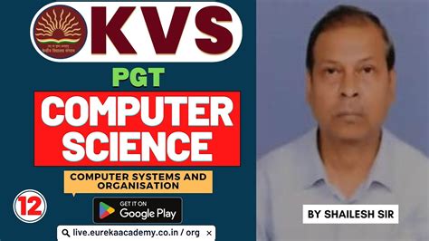 Kvs Pgt Computer Science Computer Systems And Organisation Class 12 By Shailesh Sir Dsssb Nvs
