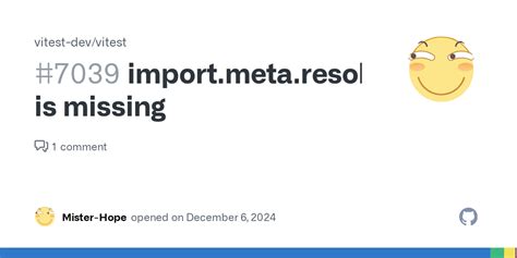 Importmetaresolve Is Missing · Issue 7039 · Vitest Devvitest · Github