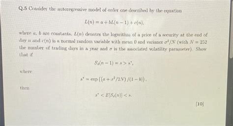 Q 5 Consider The Autoregressive Model Of Order One