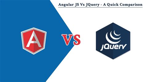 Angular Js Vs Jquery A Quick Comparison Blog