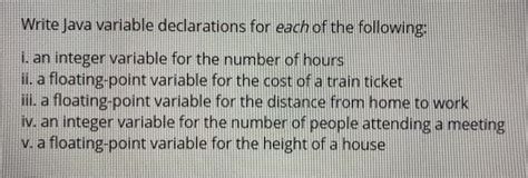 solved write java variable declarations for each of the