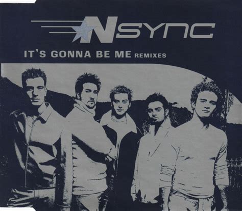 Nsync Its Gonna Be Me