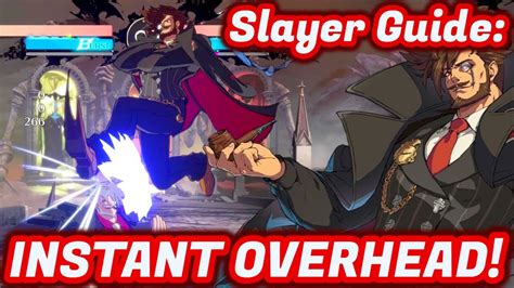 Slayer Guide Use Instant Overhead Mix Guilty Gear Strive Slayer